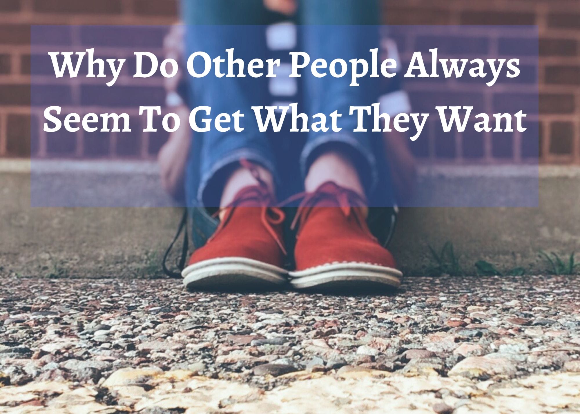 Why Do Other People Always Seem To Get What They Want | C Psychic Readings